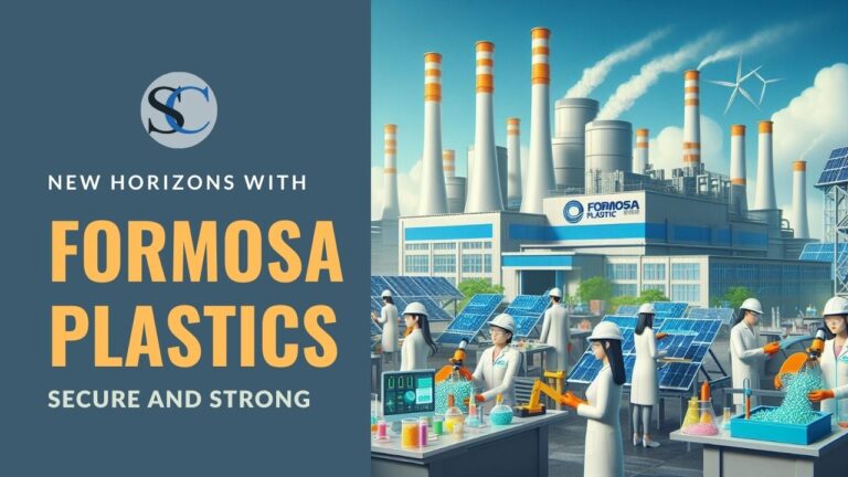 New Horizons With Formosa Plastics: Secure And Strong