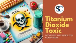 Titanium Dioxide Toxic? Decoding the Risks for Consumers