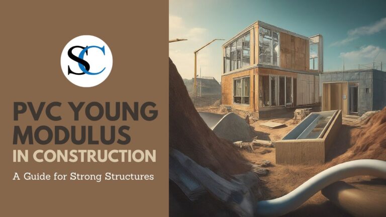 PVC Young Modulus in Construction: A Guide for Strong Structures