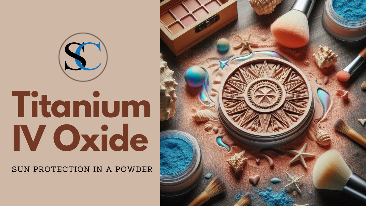 Titanium IV Oxide: Sun Protection In A Powder